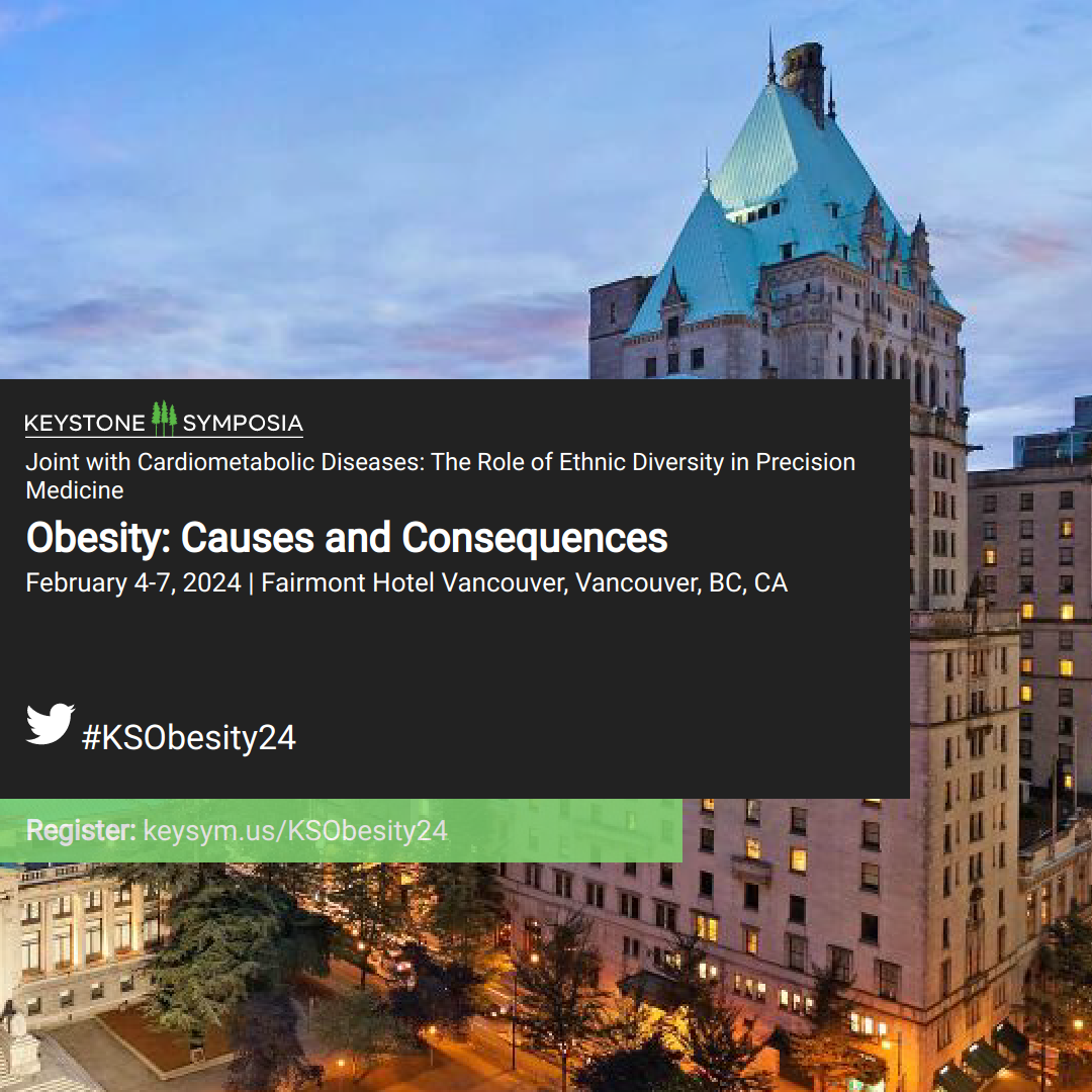 Obesity Causes and Consequences | Keystone Symposia | Digital Toolkit